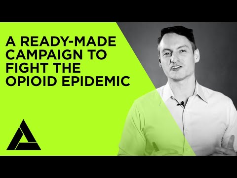 A Ready-Made Campaign to Fight the Opioid Epidemic