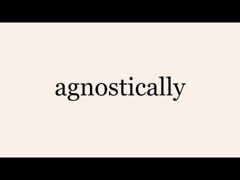 agnostically