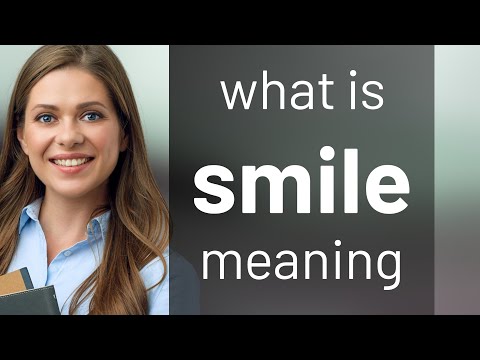 Smile • meaning of SMILE