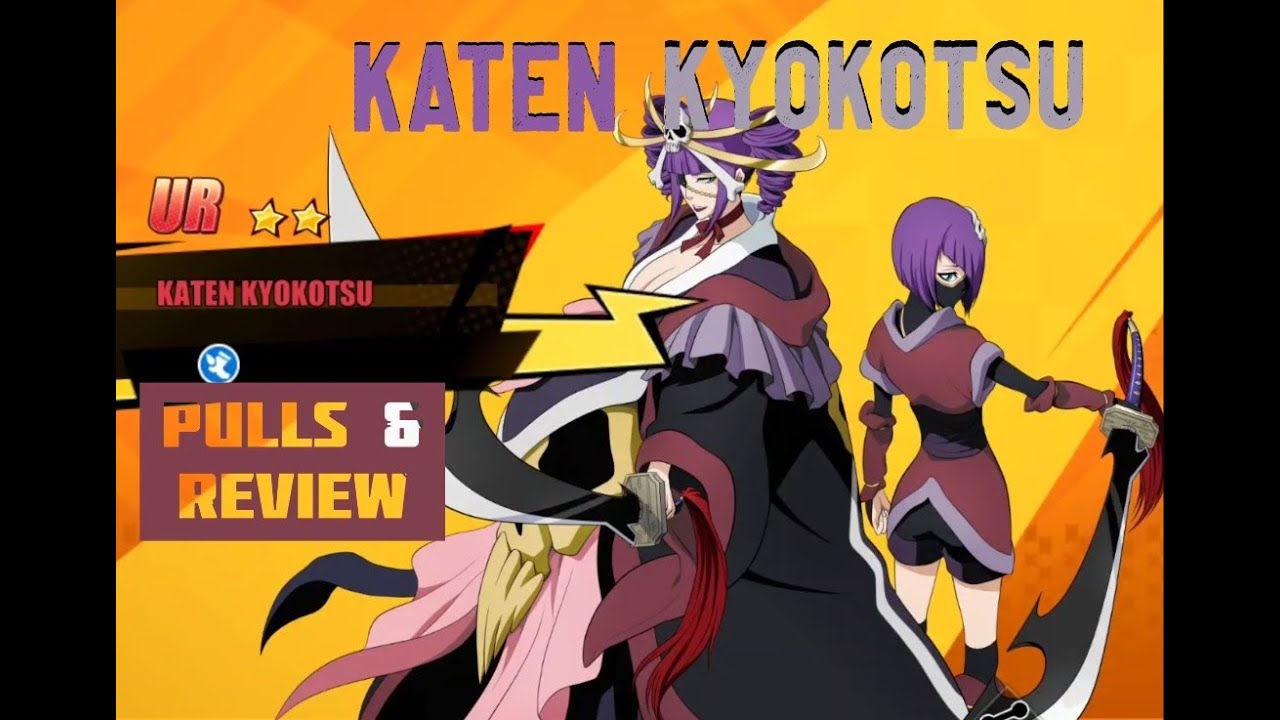 KATEN KYOKOTSU Pulls & Review : Bleach Immortal Soul