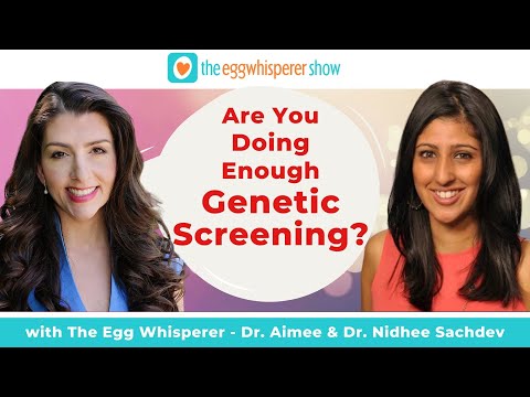 Are You Doing Enough Genetic Screening? with Dr. Nidhee Sachdev
