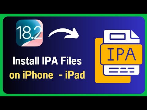 How to Install IPA File on iPhone | iOS 18.2 Guide