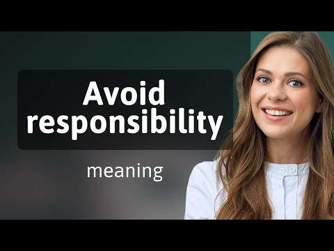 Avoid Responsibility: What It Means and Why It Matters