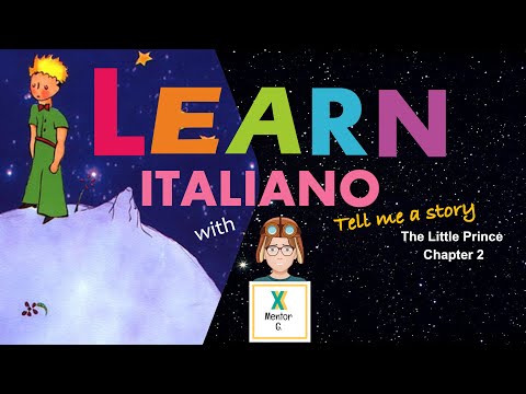 The Little Prince in Italian - ITA/ENG subtitles - Chapter 2 : Learn Italiano with Mentor G
