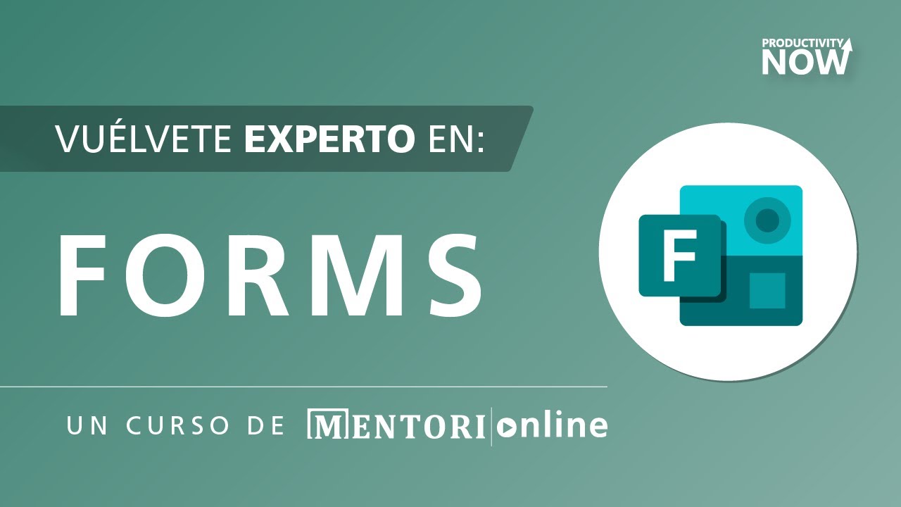 Aprende a usar Microsoft Forms  |  Mentori Online