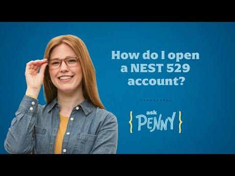 How do I open a NEST 529 account? | “Ask Penny”