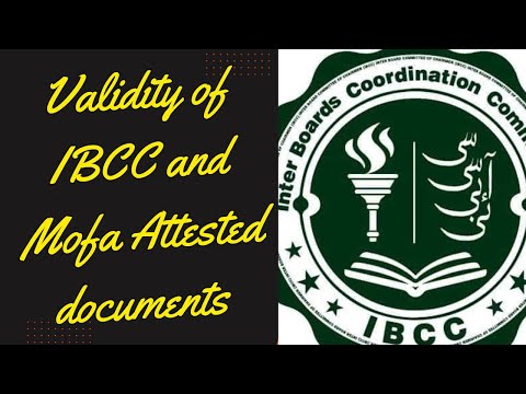 IBCC Attestation Process | Validity of IBCC Attested Documents | Validity of MOFA Attestation.