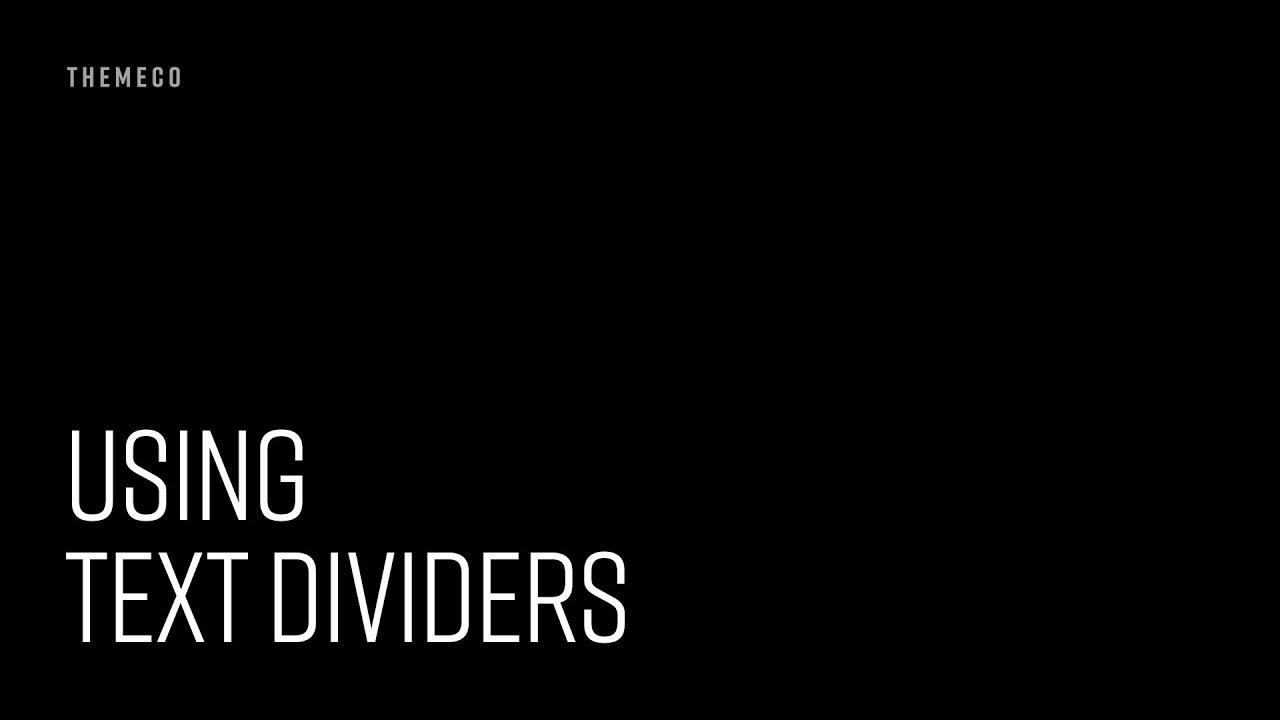 Using Text Dividers