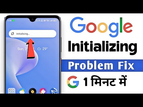 How To Fix Google Initializing Problem | Google Initializing Problem | Google Search Initializing