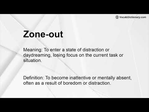 Zone-out Meaning