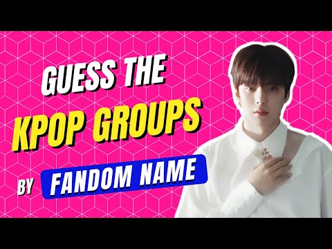 KPOP GAME | GUESS KPOP GROUPS BY THEIR FANDOM NAMES (+IDOLS)