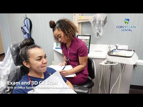 [Forest Lane Dental] Exam and 3D CT Scan With In-Office Spanish Translator