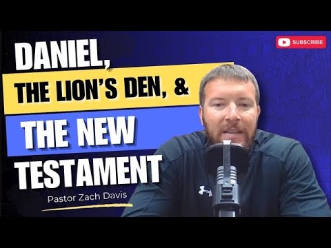 Daniel, The Lions Den, and The New Testament