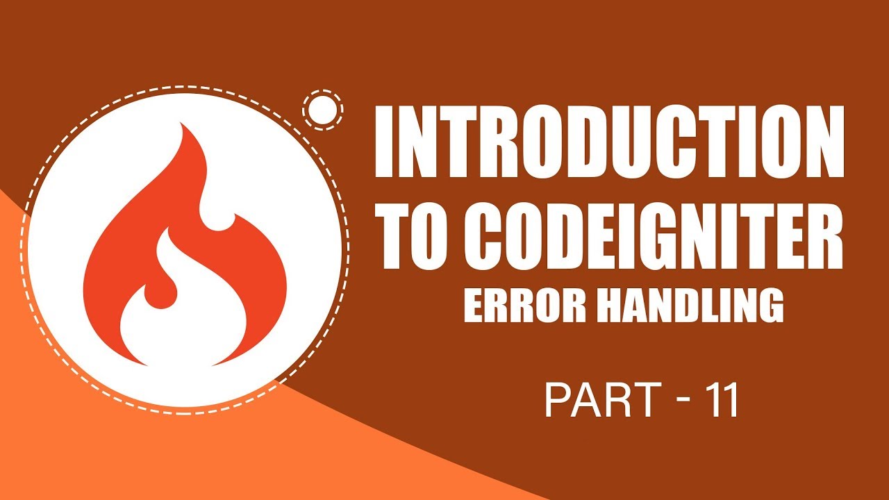 CodeIgniter Framework | Handling Errors | Part 11 | Eduonix