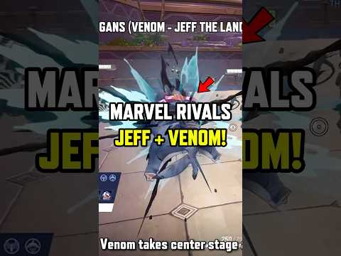 JEFF AND VENOM TEAMUP IN MARVEL RIVALS!