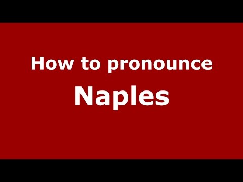 How to pronounce Naples (American English/US) - PronounceNames.com