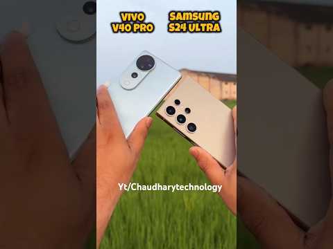 Vivo V40 Pro zoom vs samsung s24ultra zoom | Samsung vs Vivo