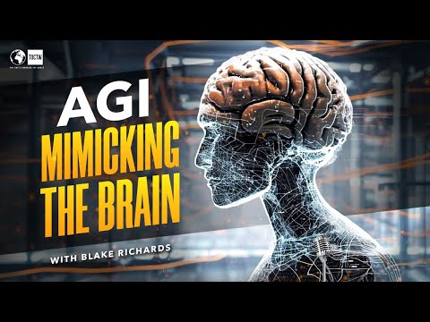The Secret Weapon for AGI? Unlocking the brain to build better AI - Blake Richards #276