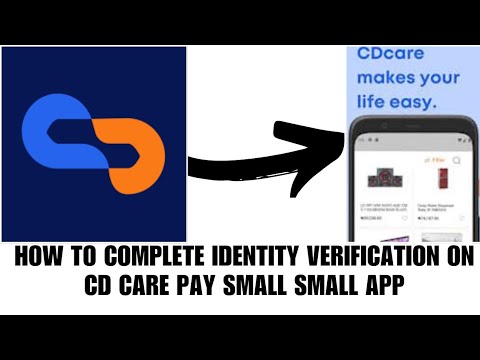 How to complete identity verification on CD care pay small small app