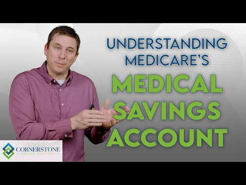 Understanding Medicare's Medical Savings Account