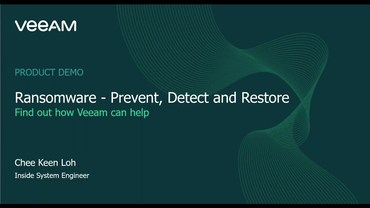 Veeam Backup & Replication: Ransomware - Prevent, Detect and Restore