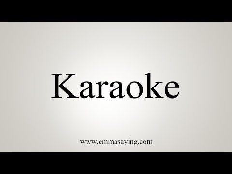 How To Say Karaoke