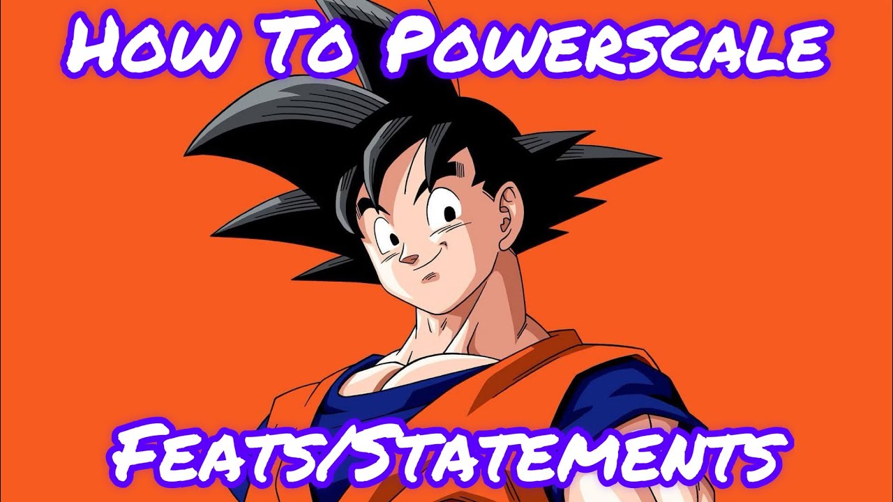 Powerscaling 101: Feats & Statements