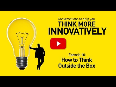 How to Think Outside the Box - SmartStorming Think More Innovatively Video 10