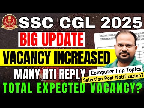SSC CGL 2025 | big update vacancy increased many rti reply | total vacancy? | Computer strategy