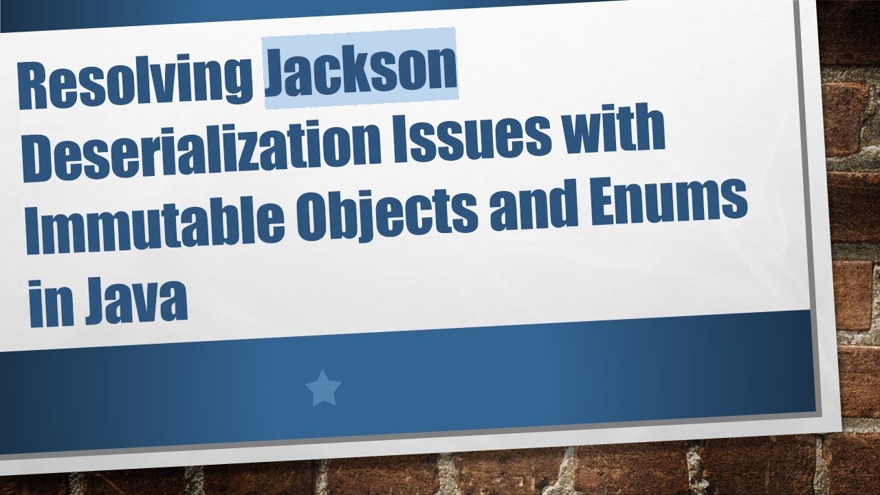 Resolving Jackson Deserialization Issues with Immutable Objects and Enums in Java
