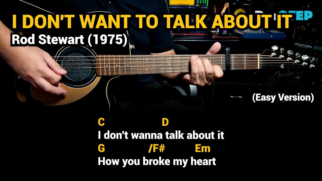 I Don't Want to Talk About It - Rod Stewart (1975) - Easy Guitar Chords Tutorial with Lyrics