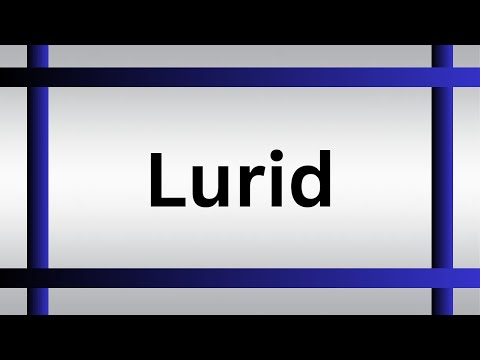How To Pronounce Lurid | What Is The Meaning Of Lurid?