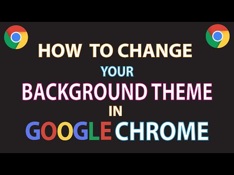 How To Change Your Background Theme In Google Chrome