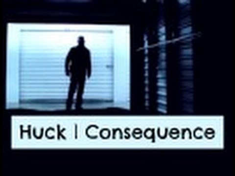 huck | consequence