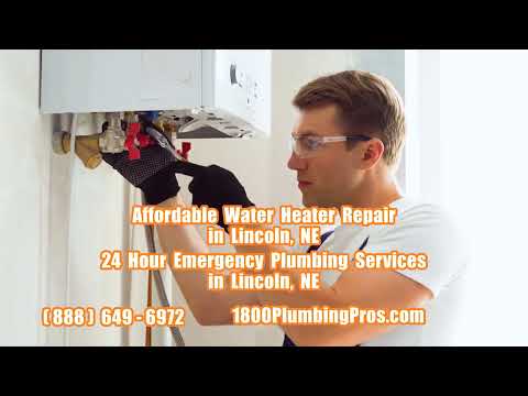Affordable Water Heater Repair in Lincoln, NE - 24 Hour Emergency Plumbing Services