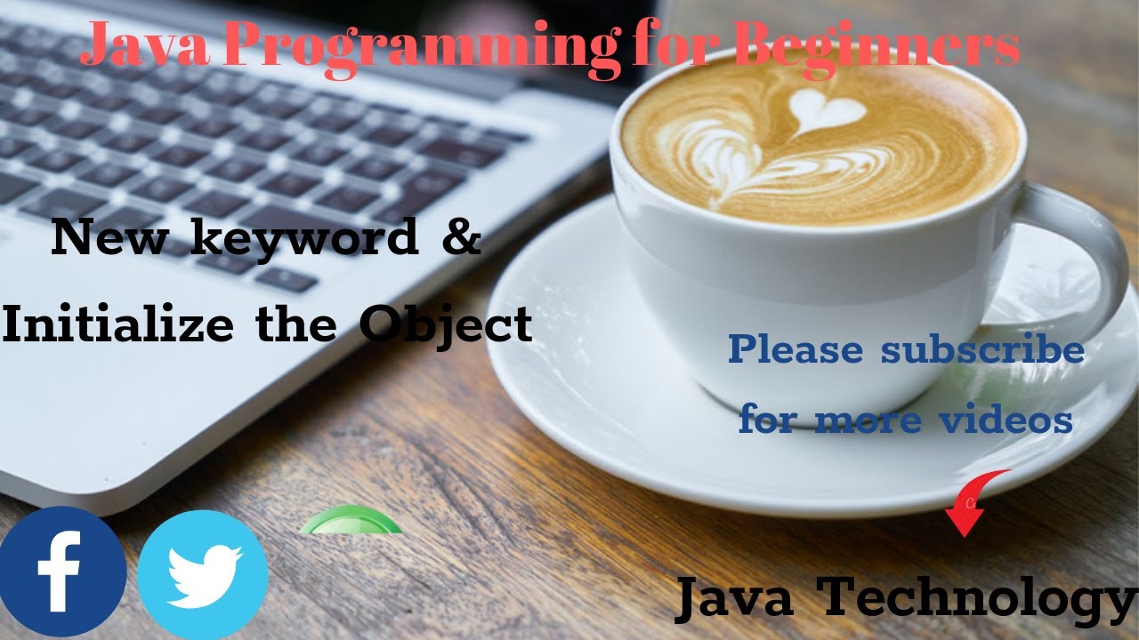 new Keyword  & Initialize the object in java