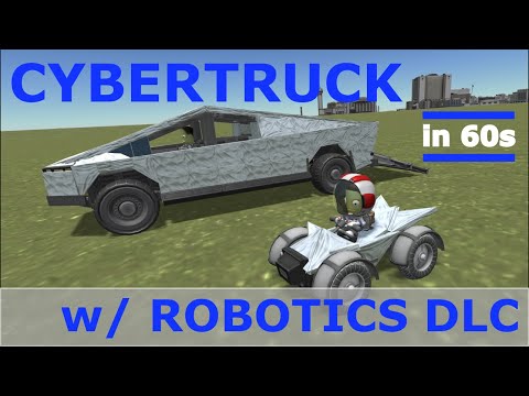 Kerbal Cybertruck w/ Robotics DLC - 60s Shenanigans