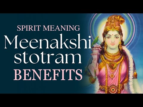 Benefits of Chanting Meenakshi Stotram | Story of Meenakshi Amman | How to Chant Meenakshi Stotram?