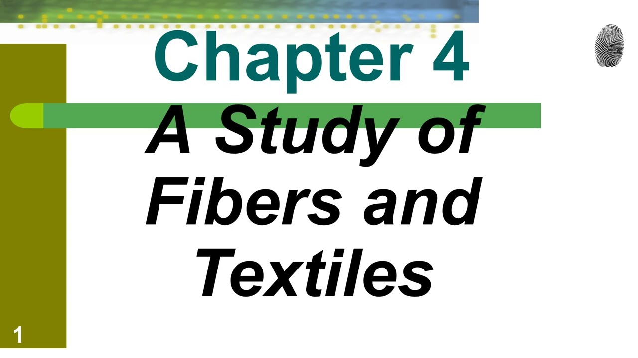 Chapter 4  A Study of  Fibers and Textiles pptx 12 04 2026, 05 54