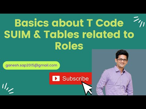 SAP Video on basics of SUIM T Code and Tables related to Roles | GANESH ...