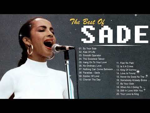 Sade Greatest Hits Full Album 2025 - Sade Best Songs Playlist 2025