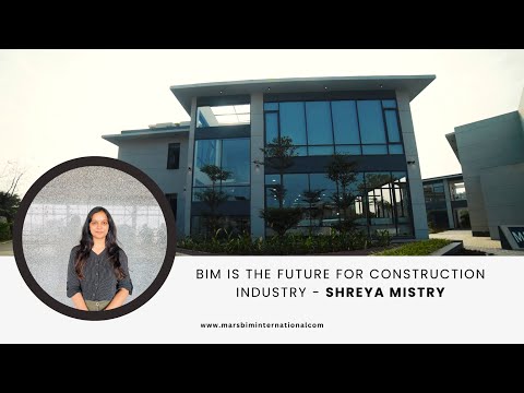 BIM is the Future for Construction Industry - Shreya Sr BIM coordinator at MaRS BIM Solutions