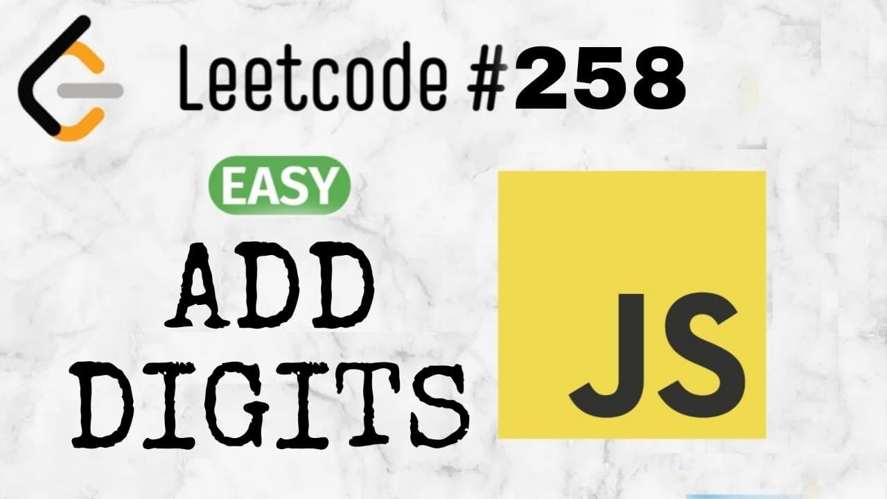 258 - Add Digits | Leetcode | Javascript | EP-02
