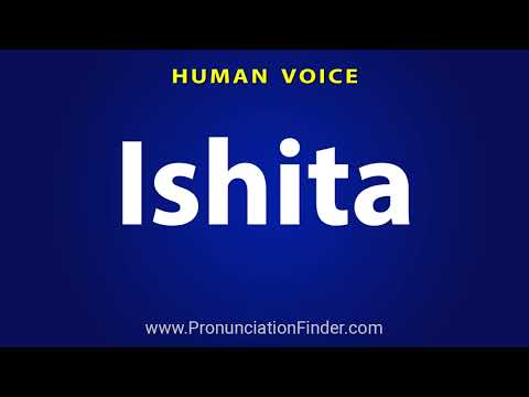 How To Pronounce Ishita