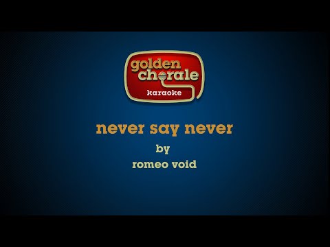 romeo void - never say never (karaoke)