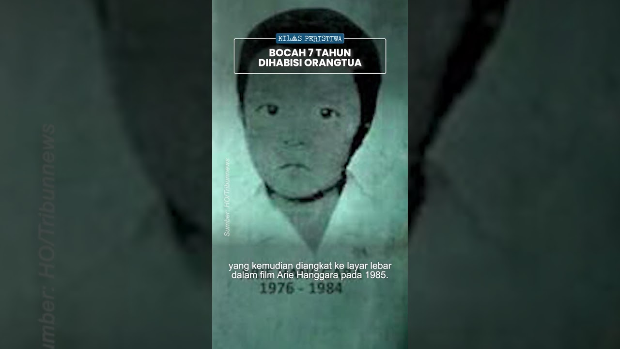 Kilas Peristiwa: Bocah Arie Hanggara Tewas Disiksa Orangtuanya, Tragedi ...
