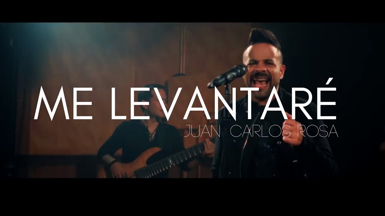 Juan Carlos Rosa | Me Levantaré | Video Oficial