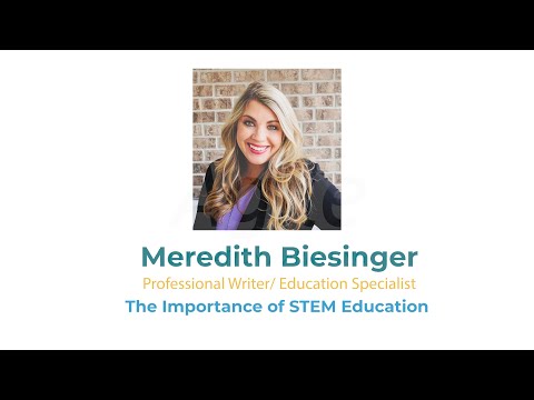 Meredith Biesinger: The Importance of STEM Education