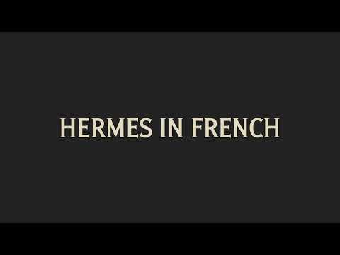 How To Pronounce Hermes In French