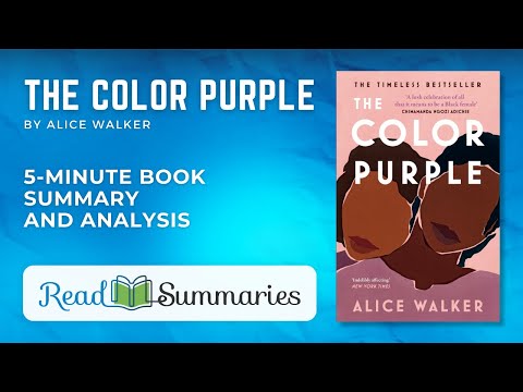 The Color Purple by Alice Walker: Quick and Comprehensive Book Summary and Analysis